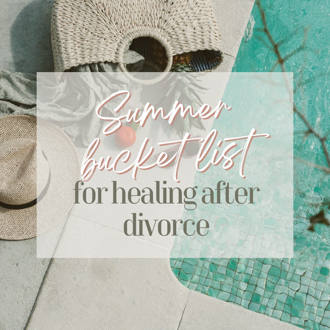 Summer Bucket List For Healing After Divorce - The Diorio Family Law Group