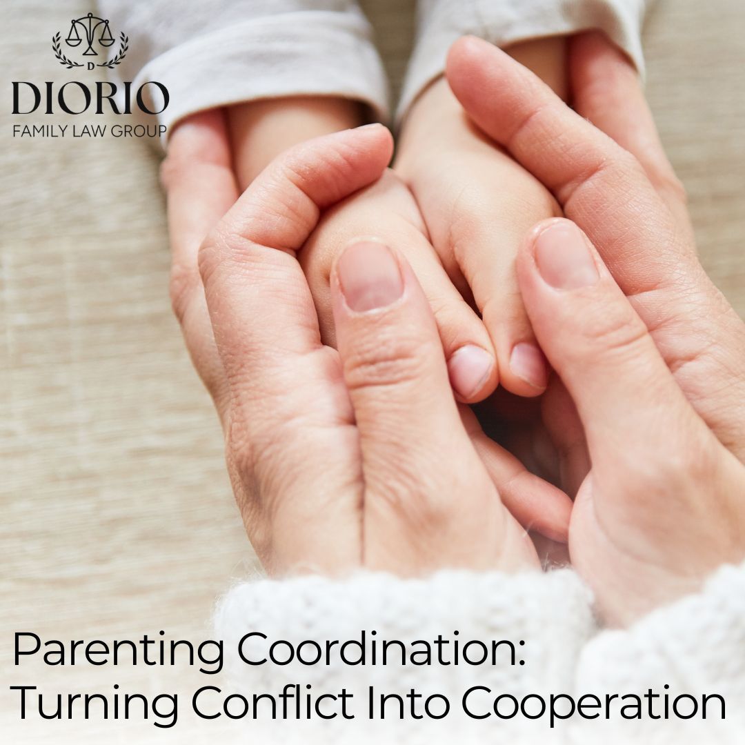 Parenting Coordination: Turning Conflict Into Cooperation - The Diorio Family Law Group